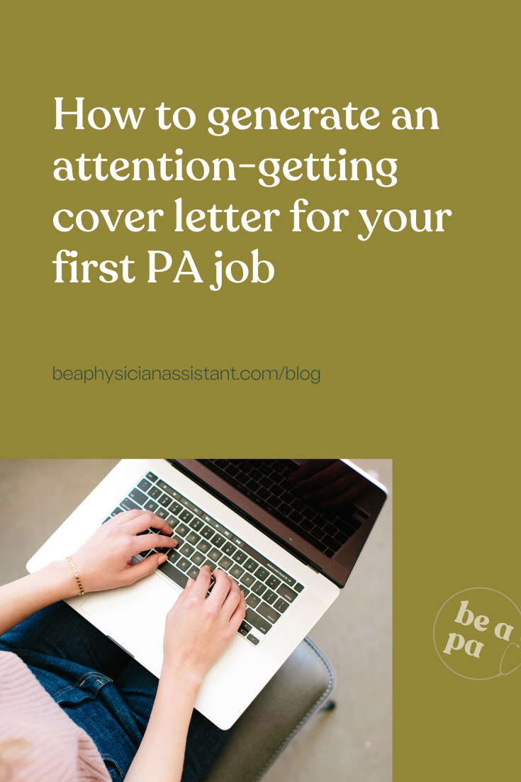 How to Generate an Attention-Getting Cover Letter for Your First PA Job ...