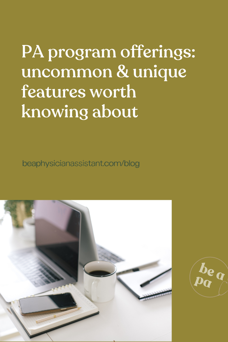 PA Program Offerings: Uncommon and Unique Features Worth Knowing About ...