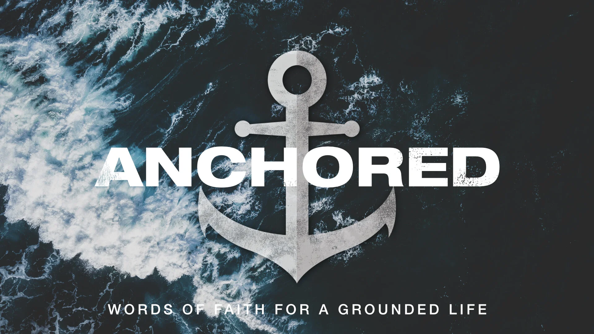 Anchored - Week 3 — WestGate Church