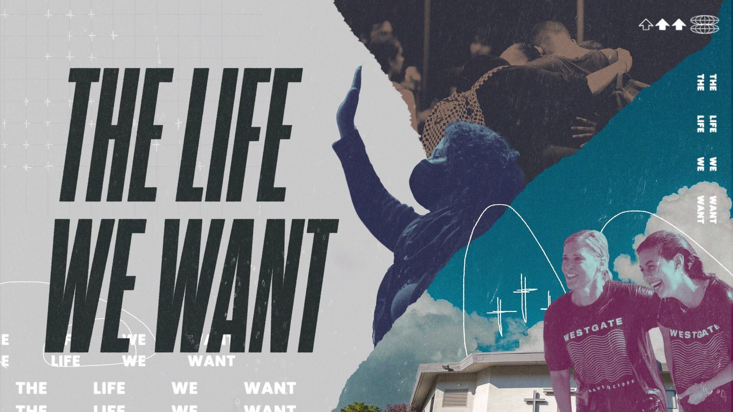THE AFTERWORD | The Life We Want - Week 2 — WestGate Church
