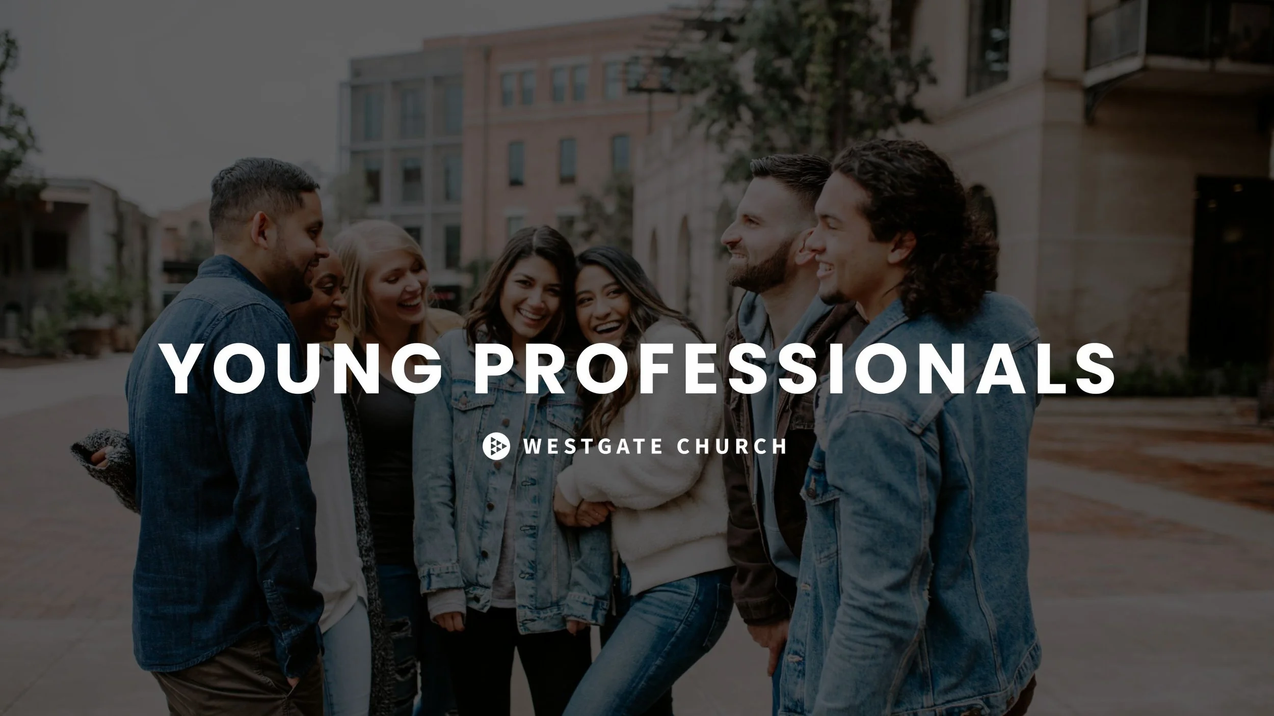 Young Professionals — WestGate Church
