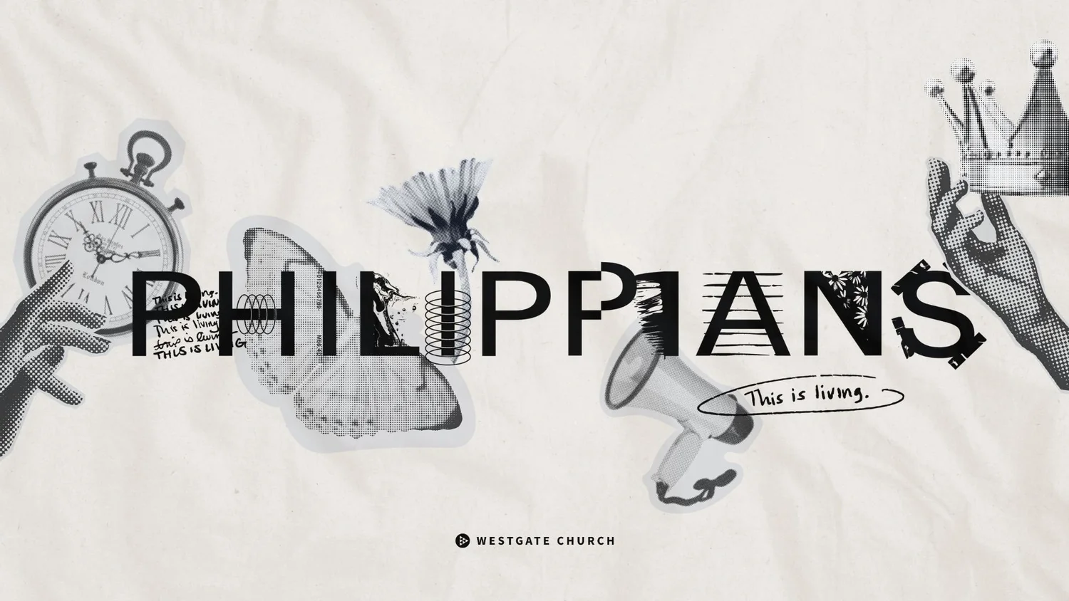 A Series on The Book Of Philippians - This Is Living — WestGate Church