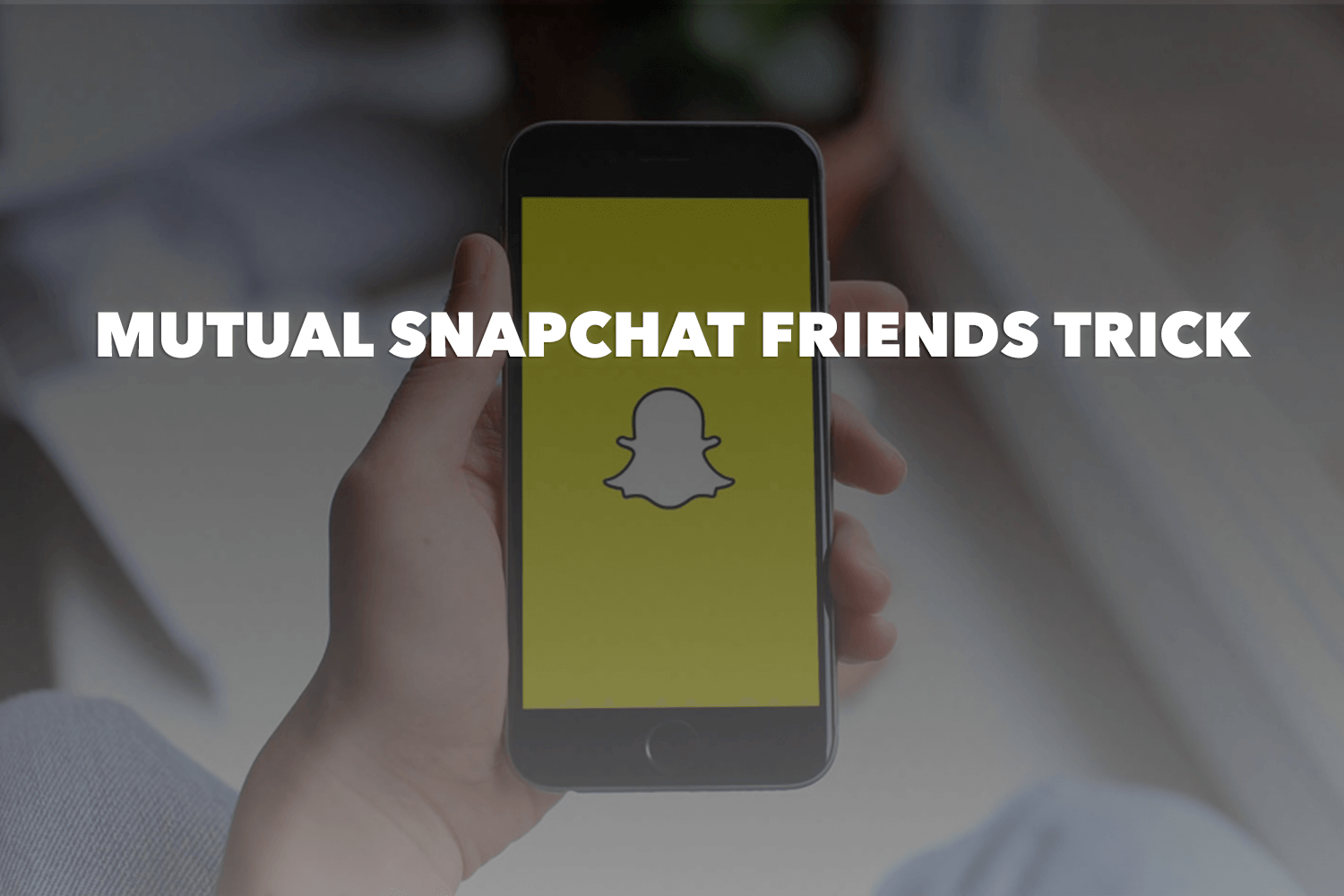 Snapchat Hacks: Updates, News, Tips, & More | BuyCustomGeofilters.com Blog