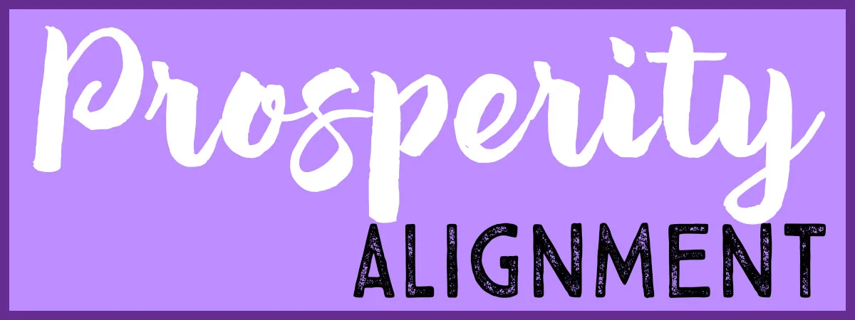 Manifesting in 2020 — Prosperity Alignment