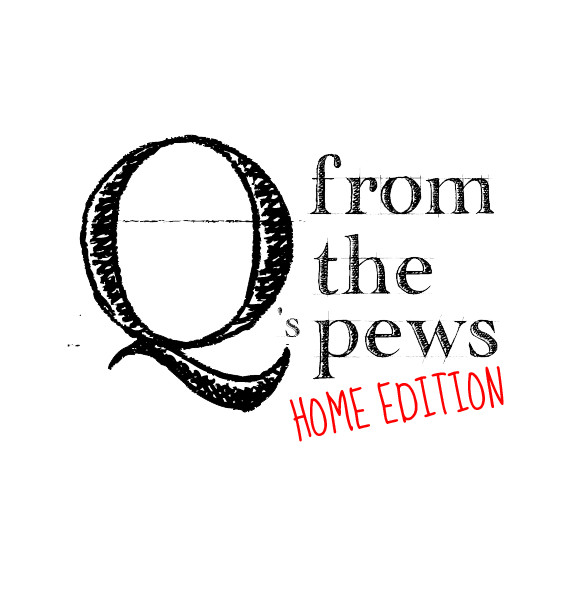 Q's from the pews — Langford Community Church