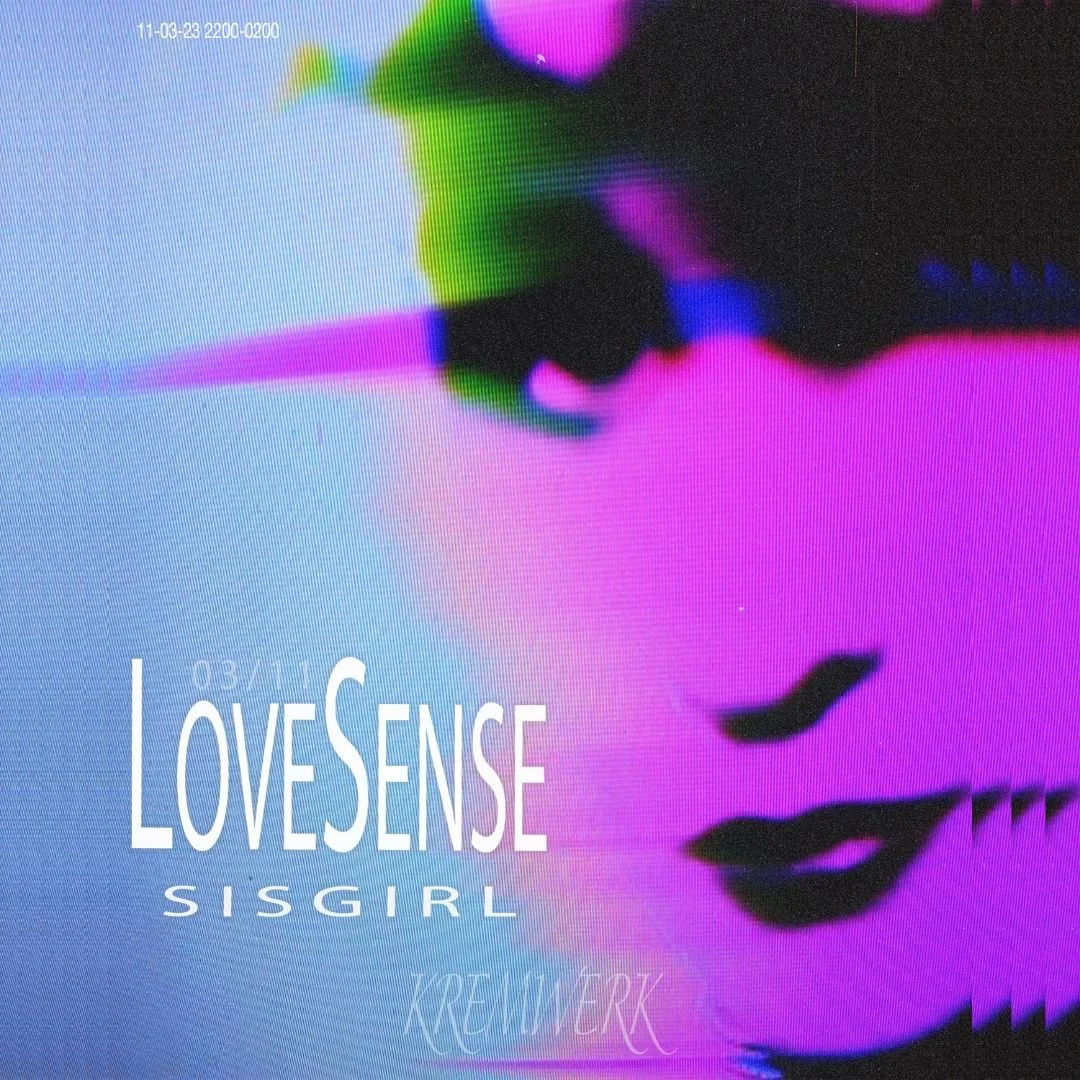 LoveSense w/ Sis Girl — Kremwerk