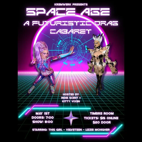 Space Age: A Futuristic Drag Cabaret — Kremwerk