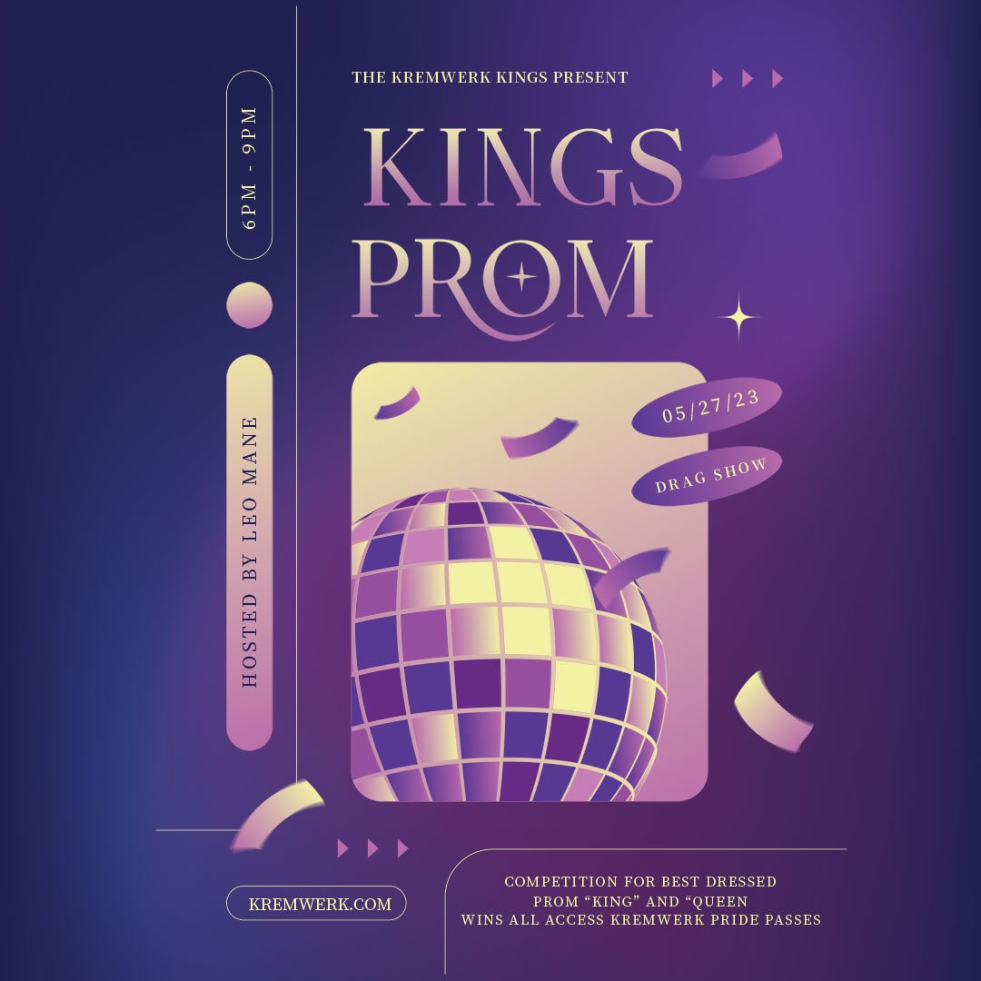 Kings ~ A Drag King Show ~ Kings Prom — 5/27 — Kremwerk