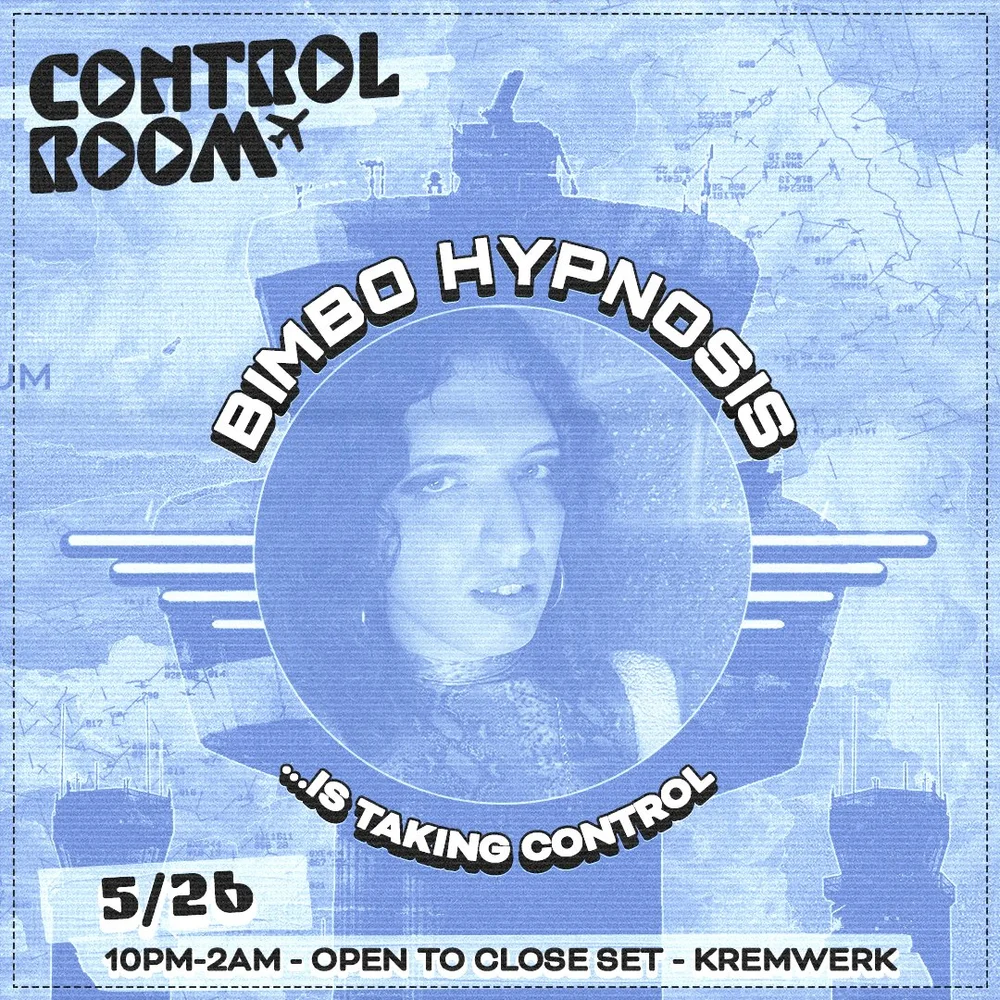 Control Room: Bimbo Hypnosis — Kremwerk