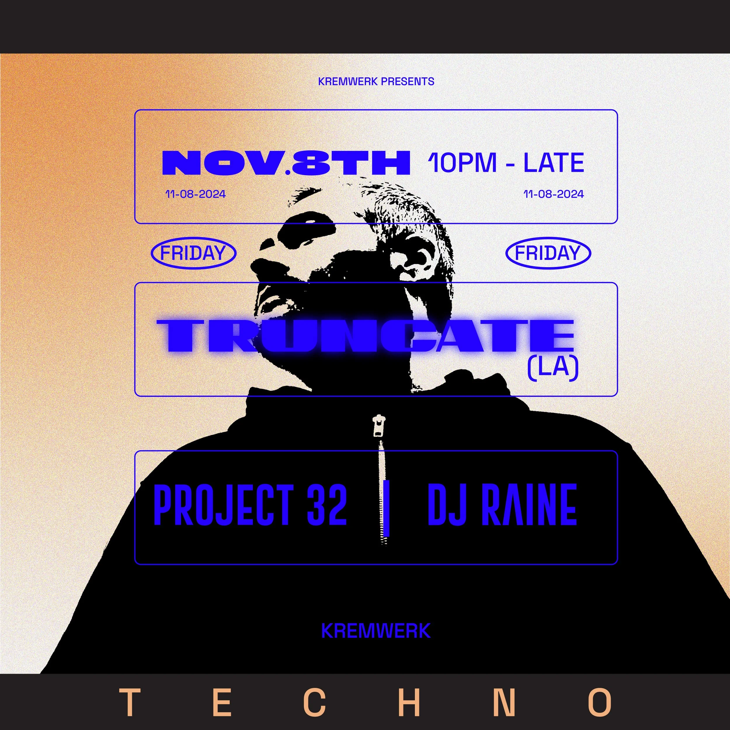 Kremwerk Presents: Truncate (LA) w/ Project 32 & DJ Raine — Kremwerk