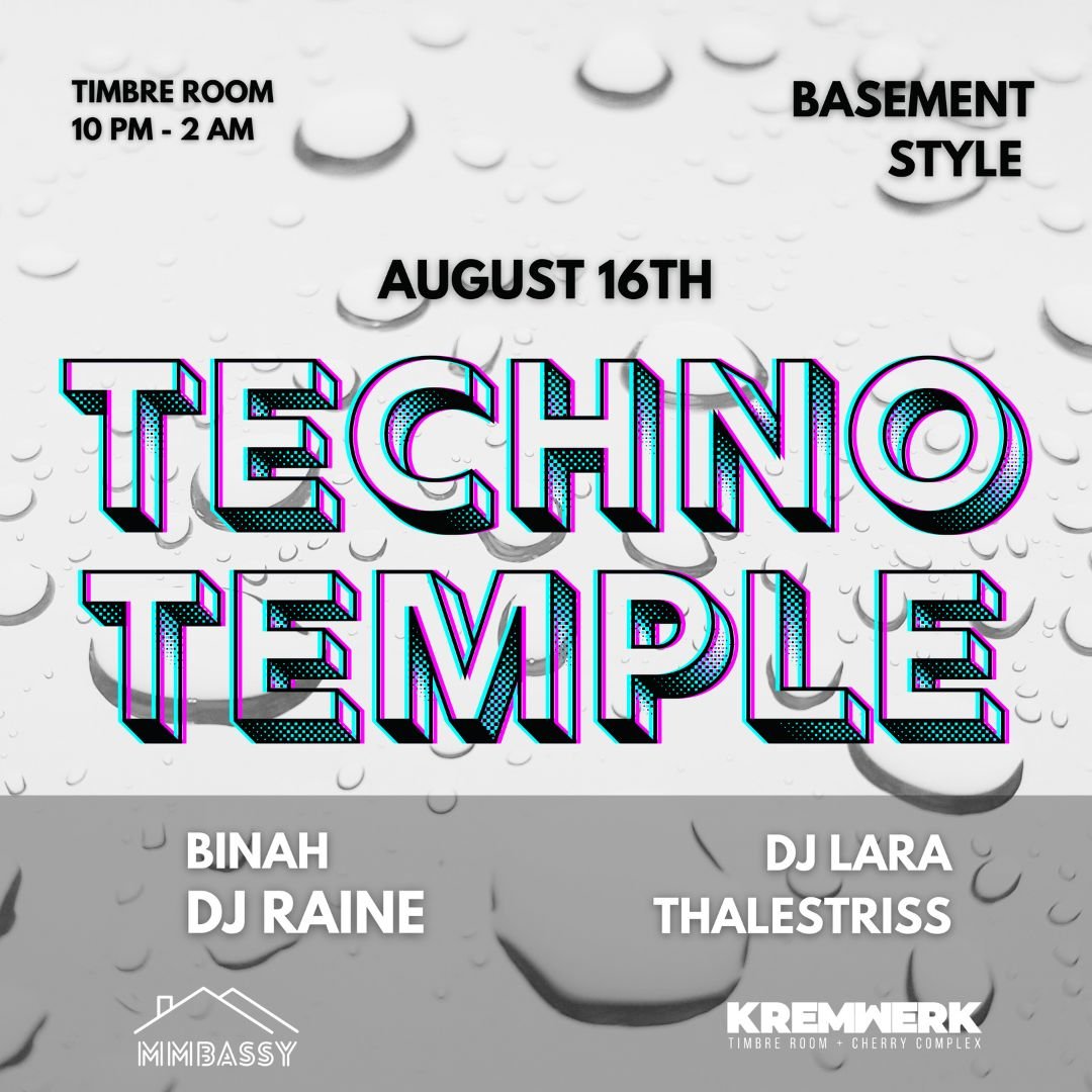 MMBASSY Presents: Techno Temple — Kremwerk