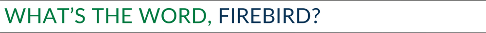 The Firebird Word — Windsor Charter Academy