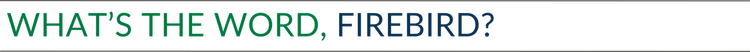 The Firebird Word — Windsor Charter Academy