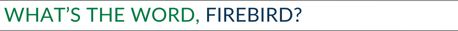 The Firebird Word — Windsor Charter Academy