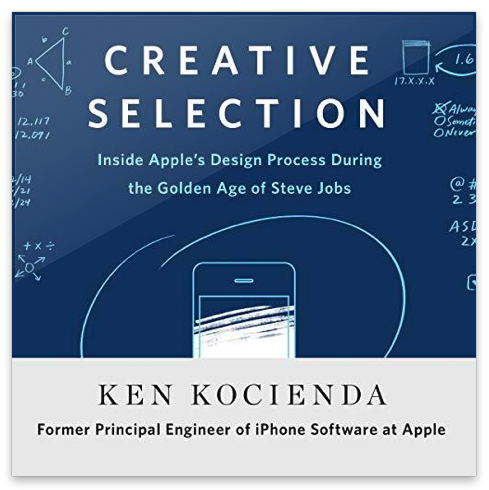 Book Summary: Creative Selection - Inside Apple's Design Process During the Golden Age of Steve ...