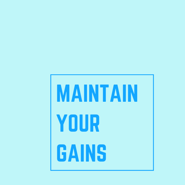 Maintain Your Gains — Dr. Greg Matos