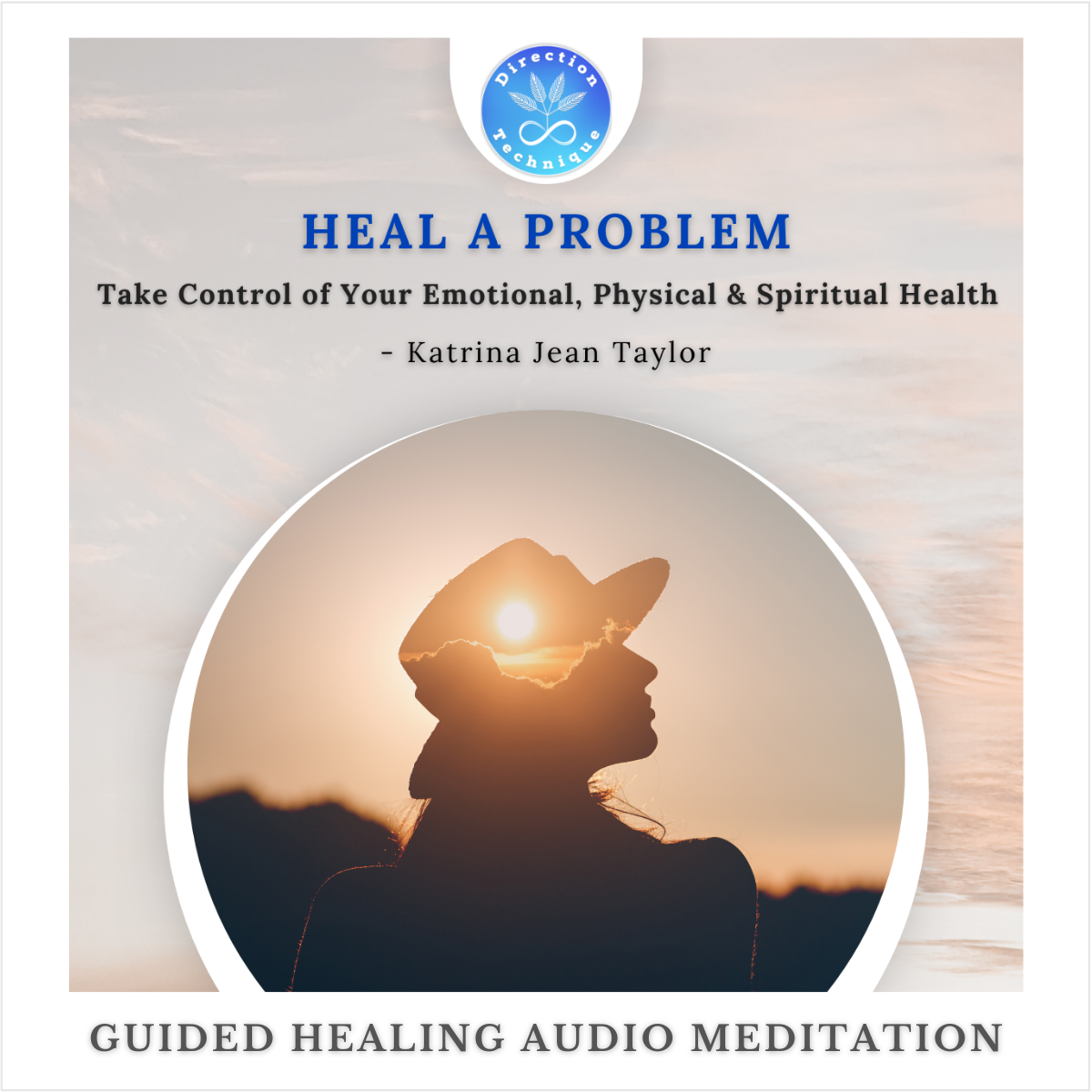 Heal a Problem — www.katrinajeantaylor.com