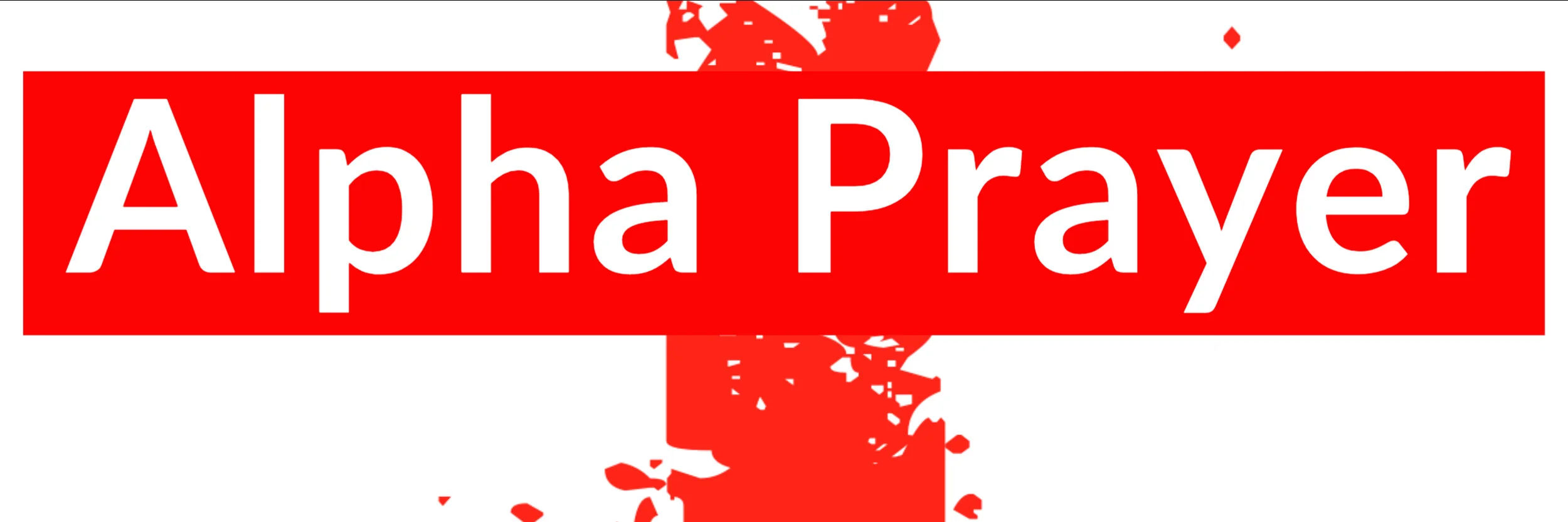 Alpha Prayer — Pitlochry Baptist Church