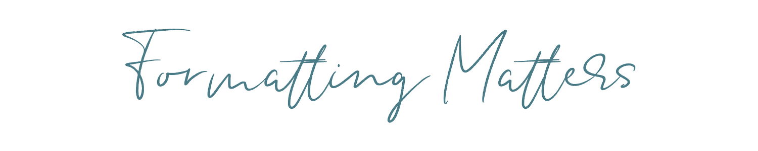 Formatting Matters — Oklahoma Writers' Federation, Inc. (OWFI)