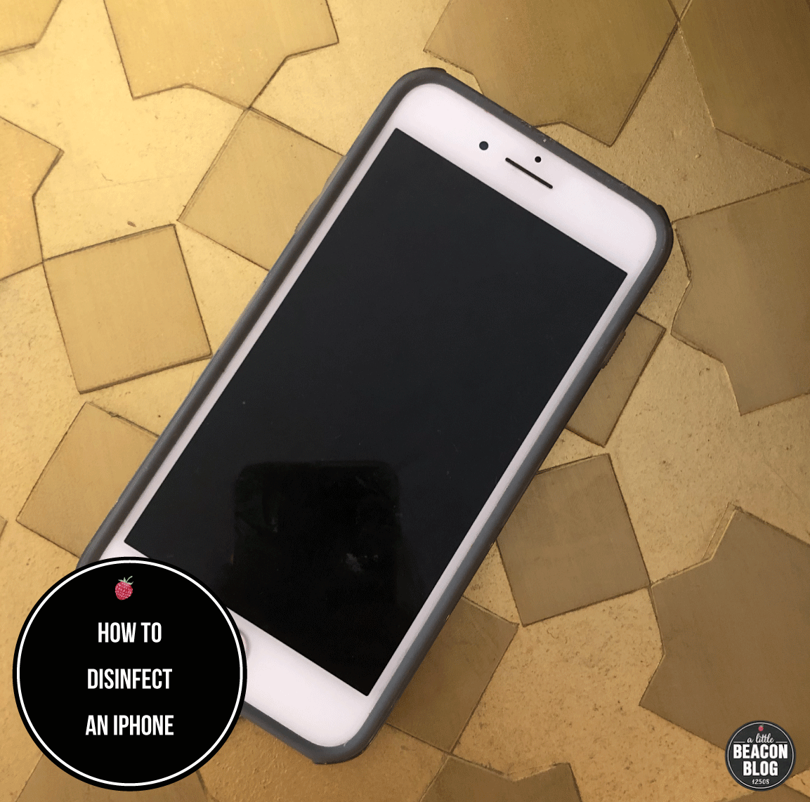 How To Disinfect An iPhone - A Beaconite Tech Guru Provides The Answer ...