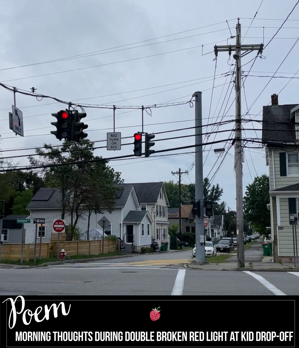 Poem: "Double Red Light Broken :: A Morning Of Kid Drop-off On Repeat ...