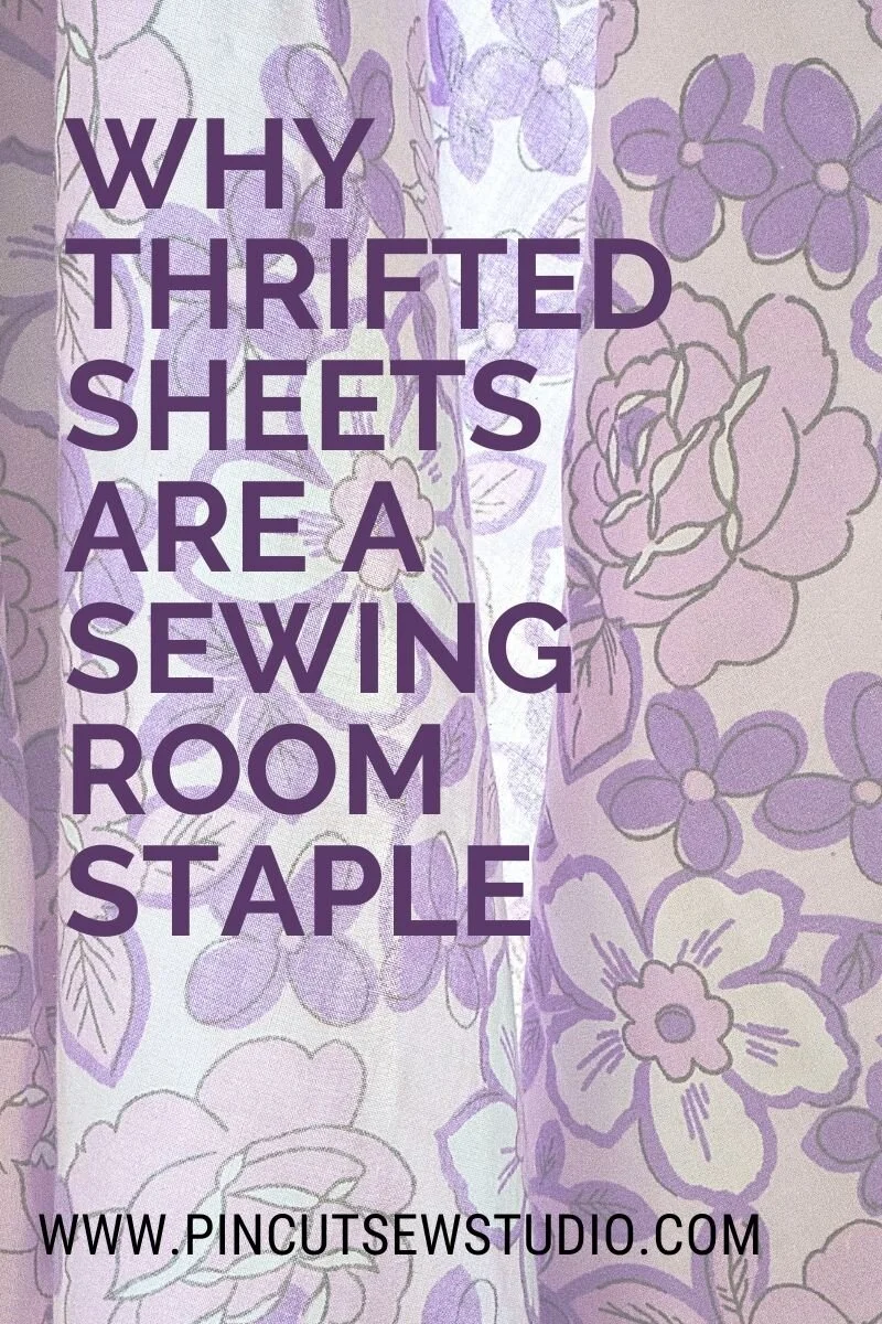 Why Thrifted Sheets are a Staple in my Sewing Room — Pin Cut Sew Studio