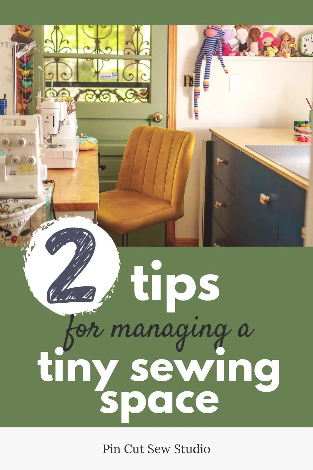 My Top 2 Tips for Managing a Small Sewing Space — Pin Cut Sew Studio