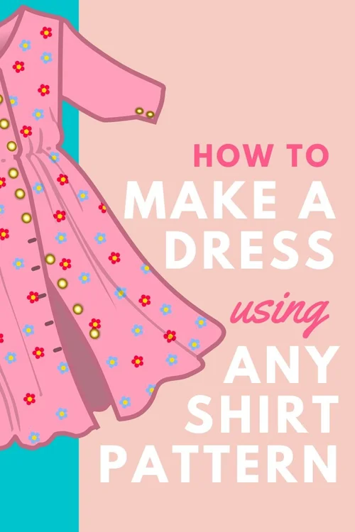 How to Make a Dress from Any Shirt Pattern — Pin Cut Sew Studio