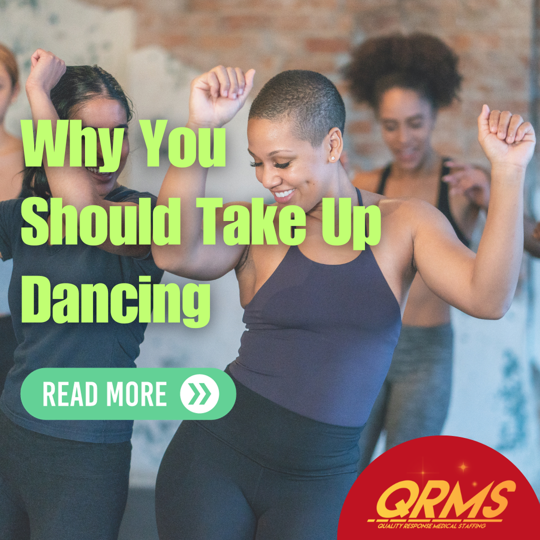 Why You Should Take Up Dancing — Quality Response Medical Staffing, LLC