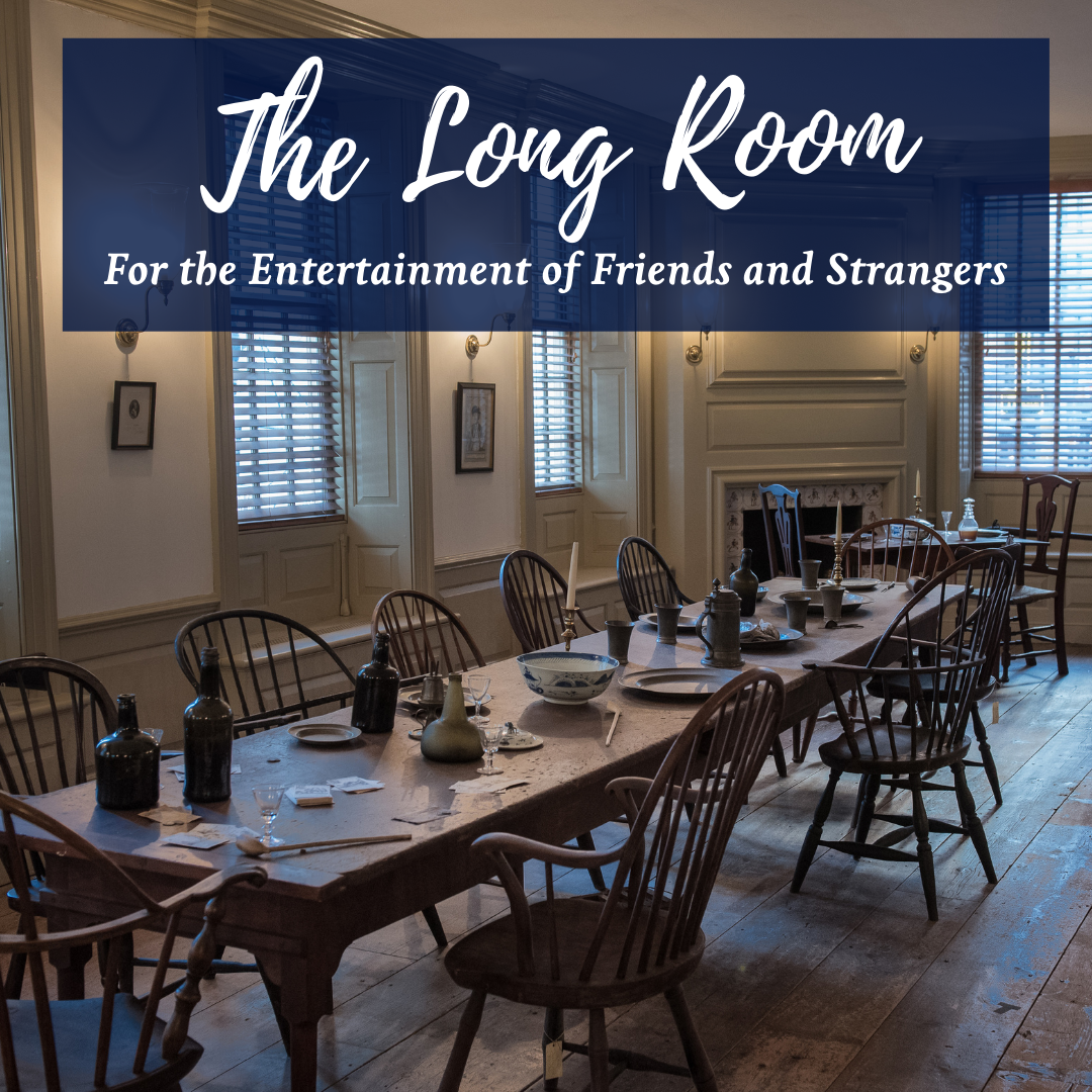 The Long Room: For the Entertainment of Friends and Strangers ...