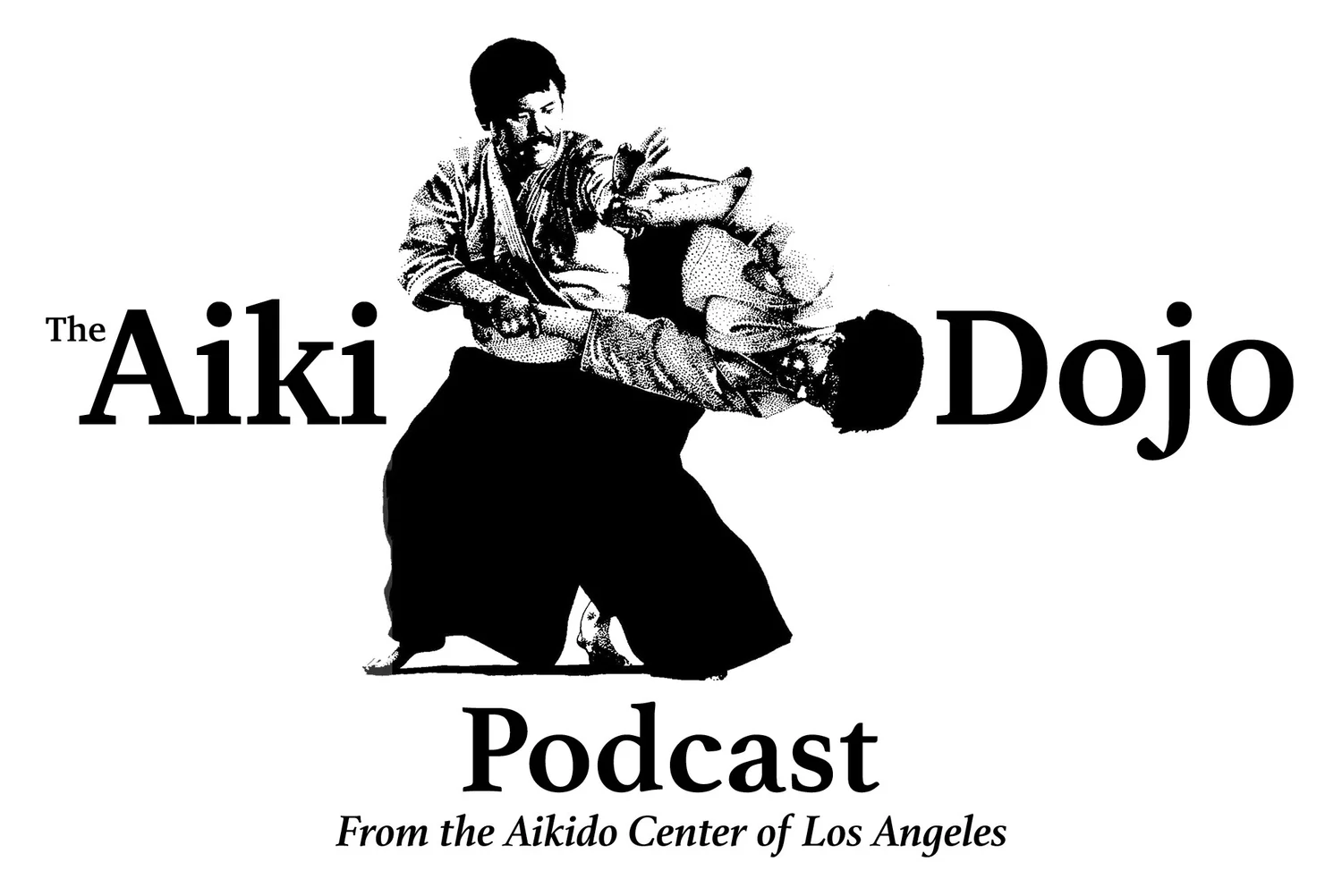 The Aiki Dojo Podcast — Aikido Center of Los Angeles