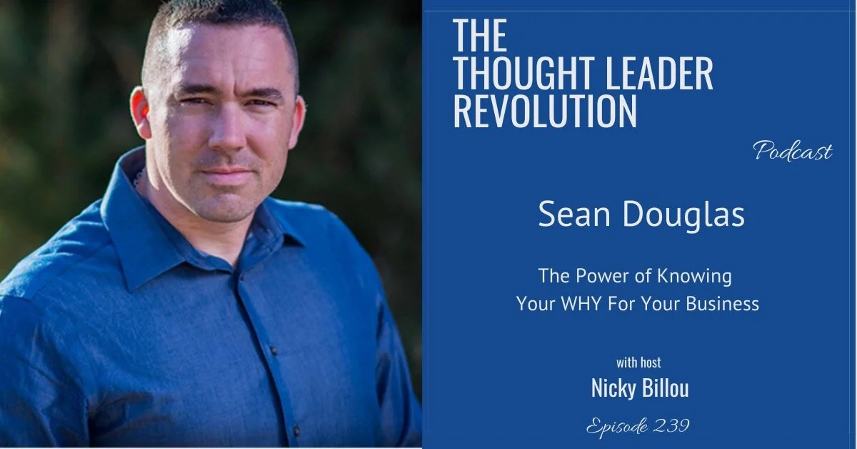 EP239: Sean Douglas - The Power of Knowing Your WHY For Your Business ...