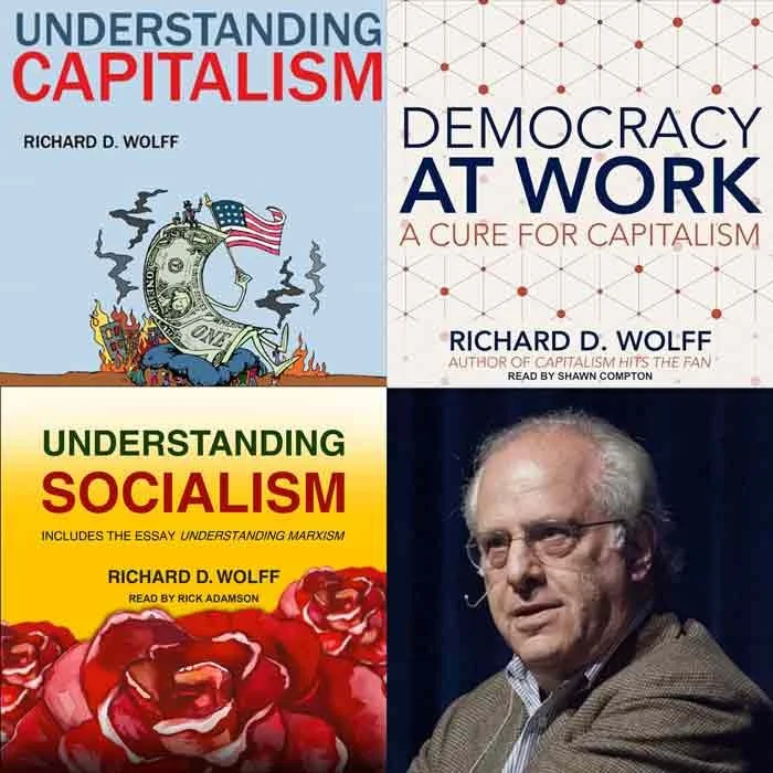 Understanding Capitalism with RICHARD D. WOLFF, Co-founder of Democracy ...