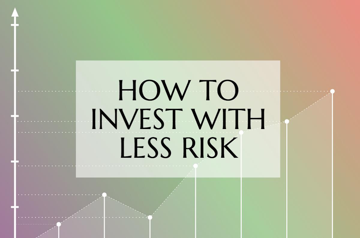 How to Invest With Less Risk — Wealth Mode Financial Planning