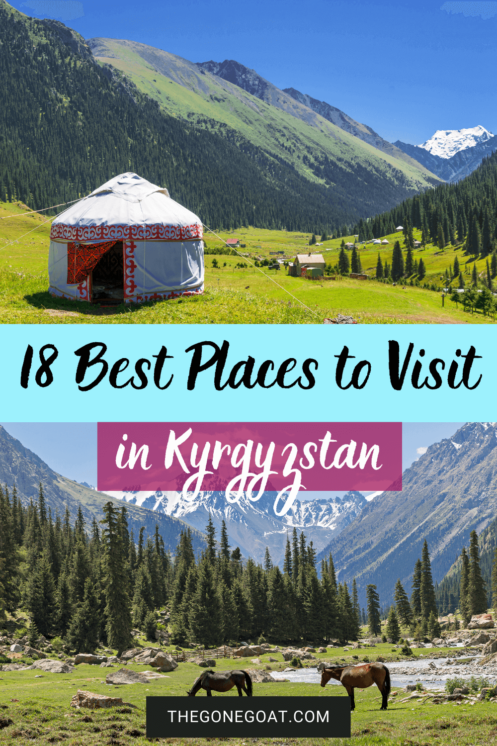 18 Best Storied & Beautiful Places To Visit in Kyrgyzstan — The Gone Goat