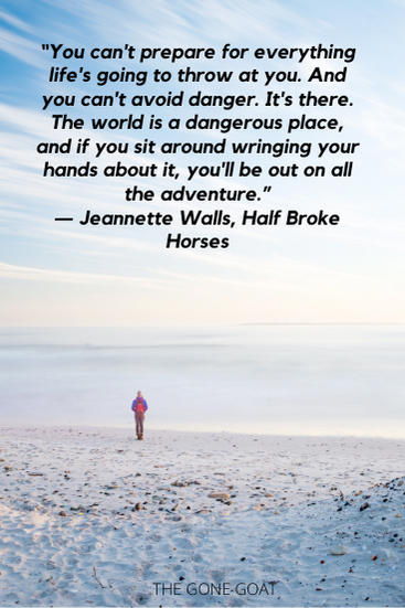 50 Best Adventure Quotes & Captions To Explore Further — The Gone Goat