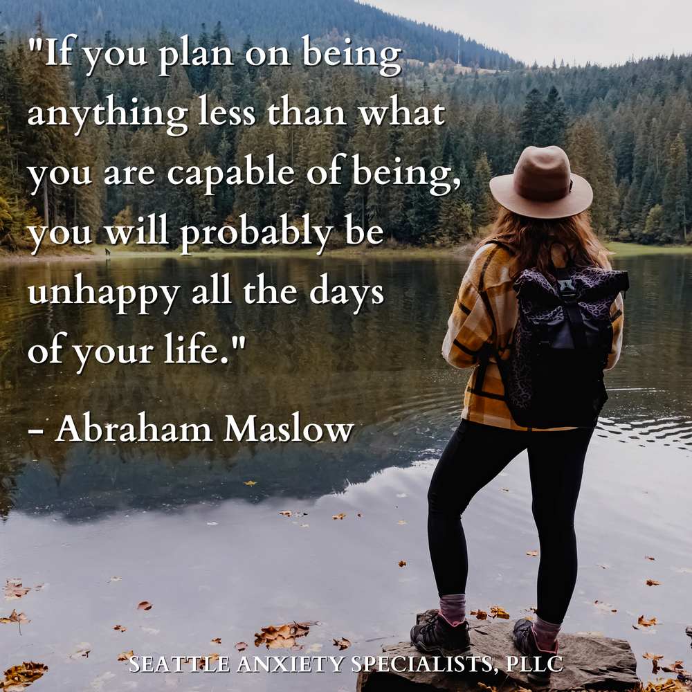 Maslow — Quotations — Seattle Anxiety Specialists - Psychiatry ...