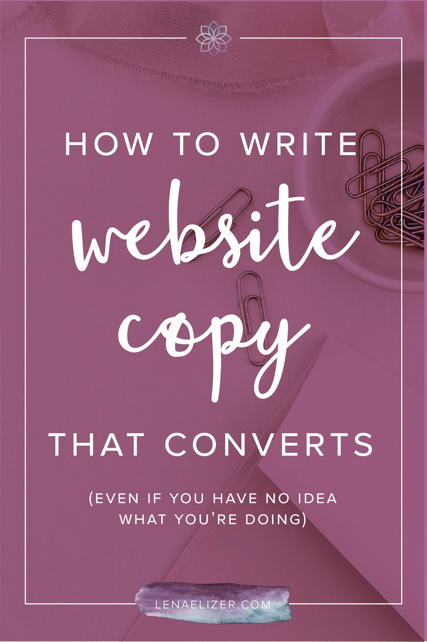 How to write website copy that converts (Even if you have no idea what ...