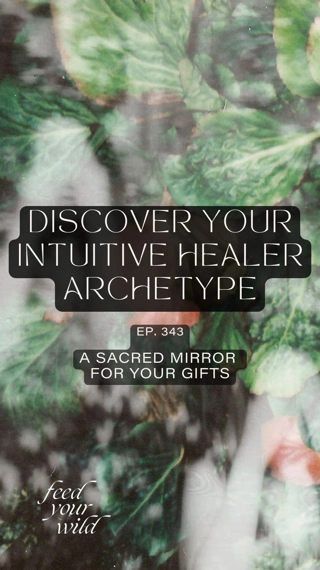 Ep. 343 Discover Your Intuitive Healer Archetype: Unlock the Gifts of ...