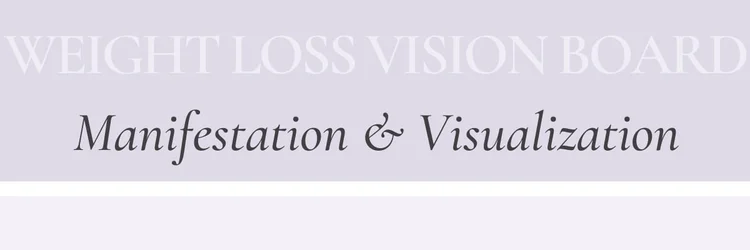 Create a Weight Loss Vision Board in 5 Easy Steps