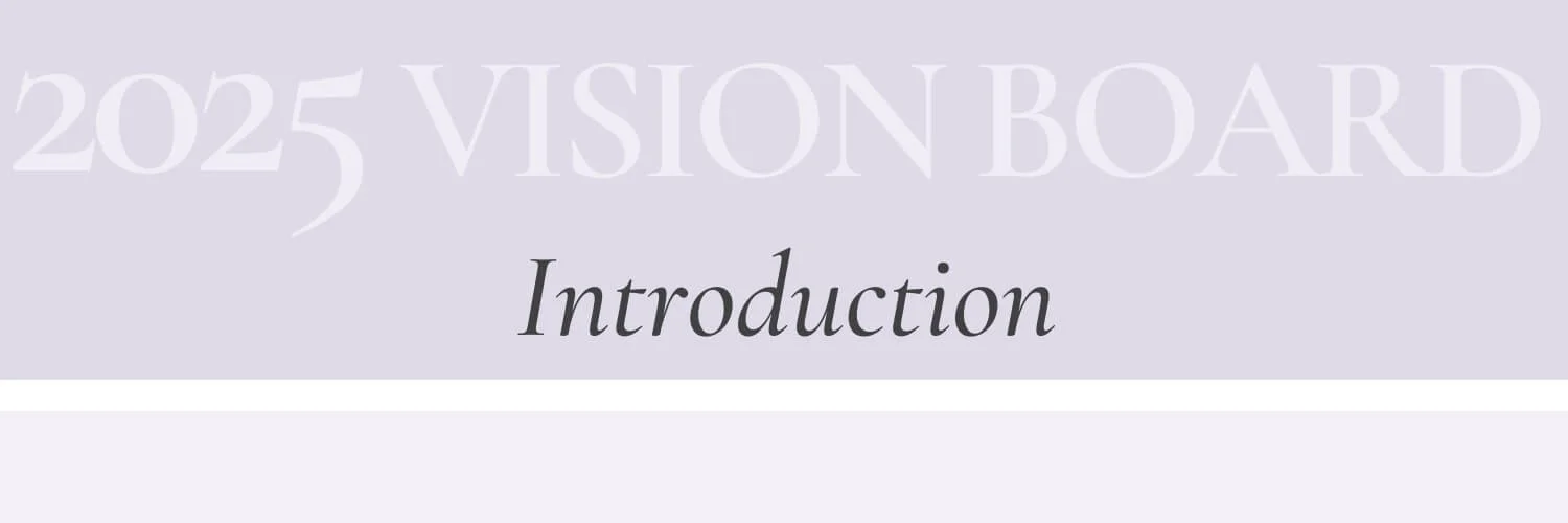 Creating Your 2025 Vision Board: Manifesting Success, Health, and Abundance
