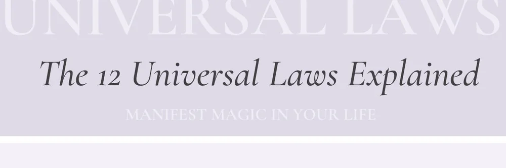 12 Universal Laws Explained: How To Manifest Magic In Your Life