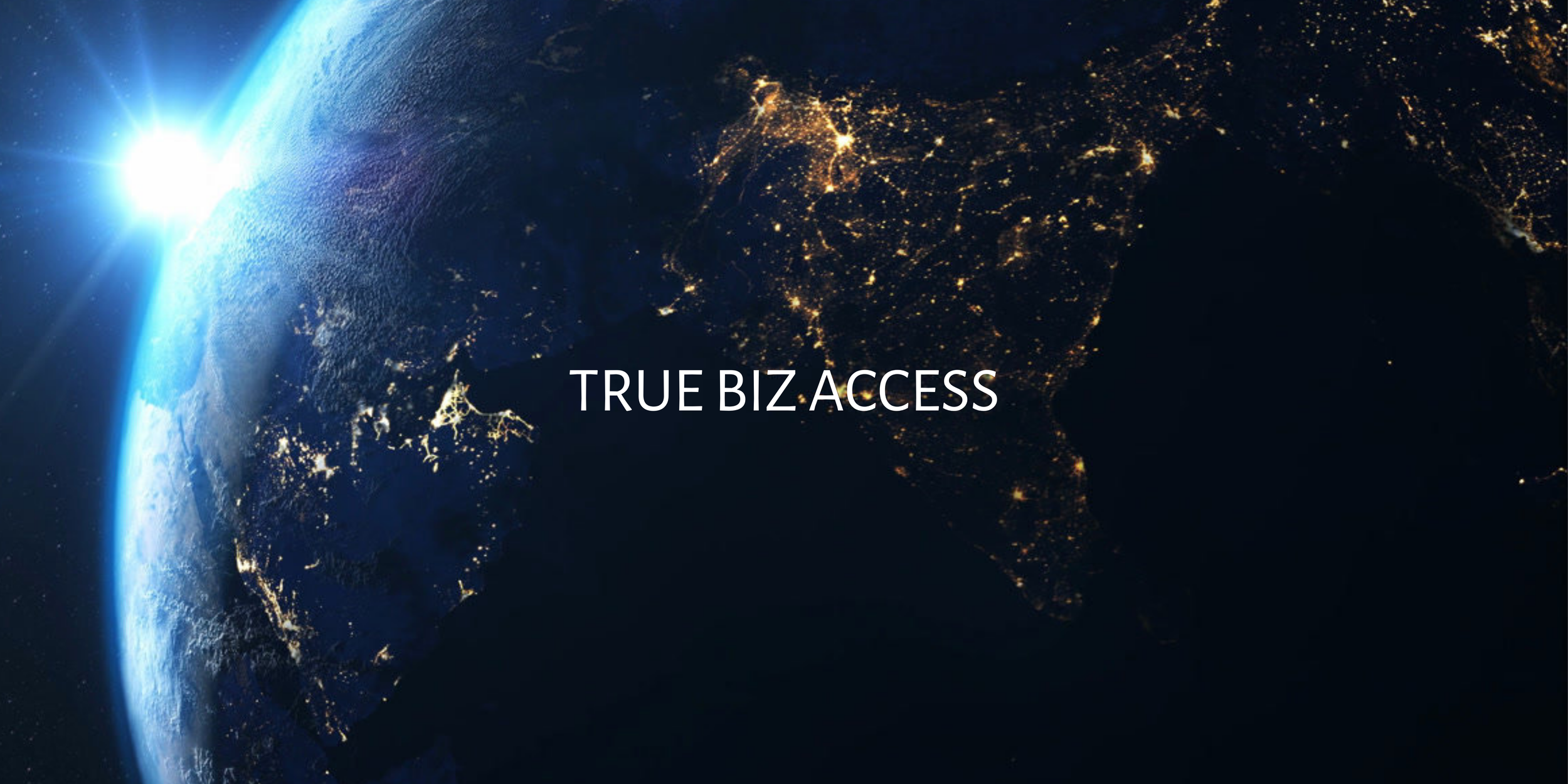 BIENVENIDOS EN ESPANOL/ASL — TRUE BIZ ACCESS