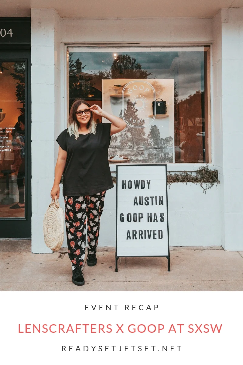 SXSW Recap: LensCrafters x Goop Event - Ready Set Jet Set