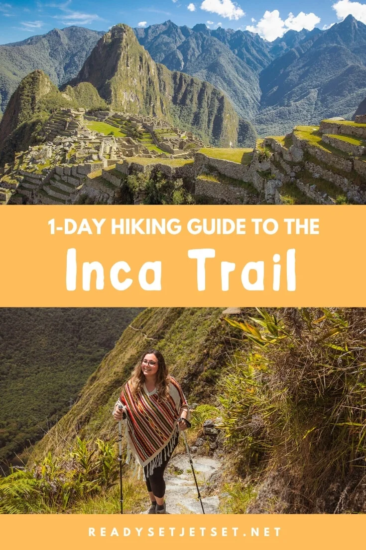Your 1 Day Inca Trail to Machu Picchu Hiking Guide - Ready Set Jet Set