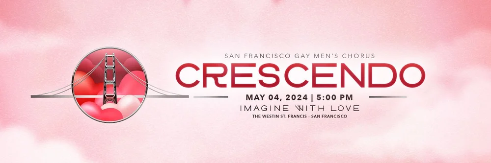 Crescendo Benefit 2024 | Get Your Tickets Now | SFGMC