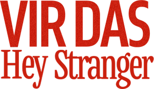 Hey Stranger Tour — THE VIR DAS PAGE