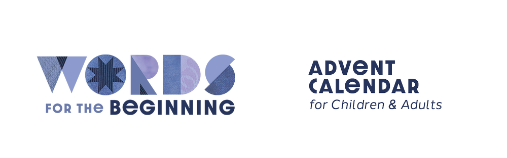 Words for the Beginning Advent Calendars for Children and Adults — A ...