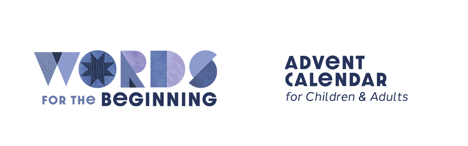 Words for the Beginning Advent Calendars for Children and Adults — A ...
