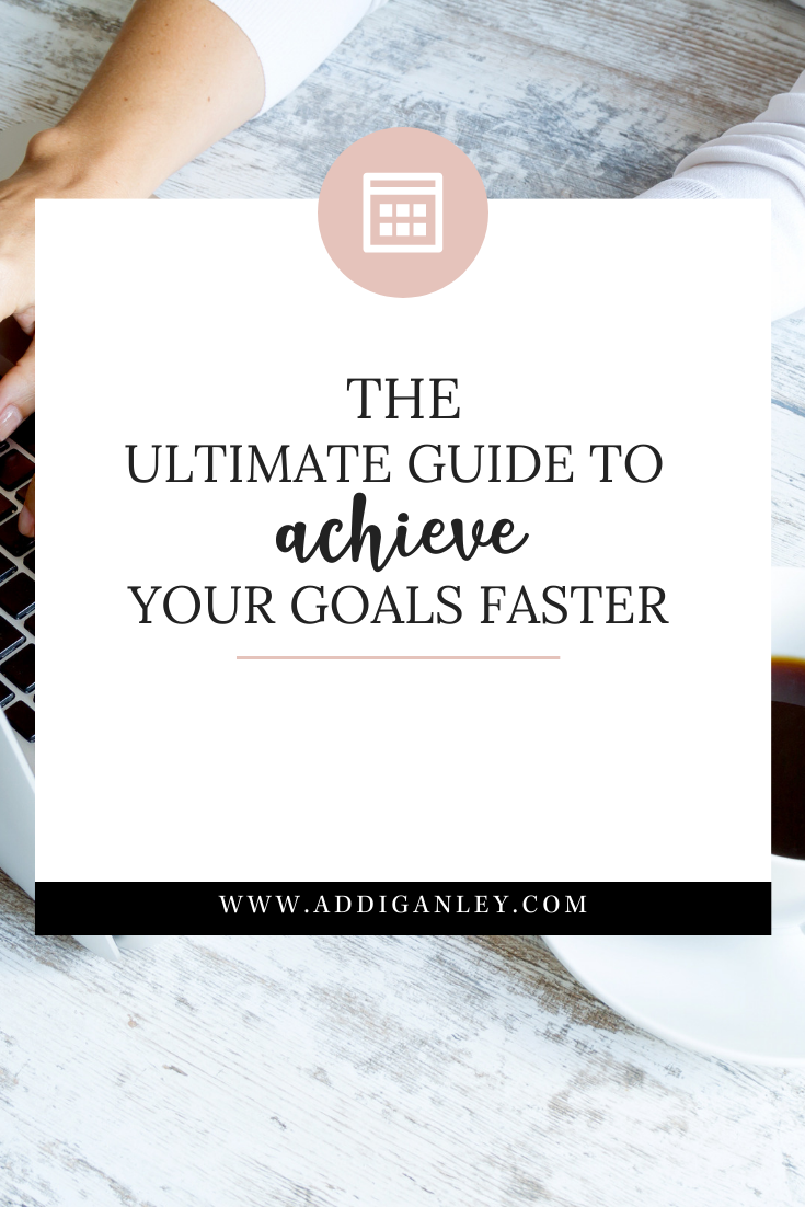 Ultimate Guide to Achieve Your Goals Faster